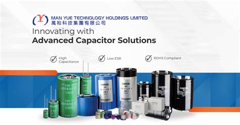 Man Yue Tech Innovating With Advanced Capacitor Solutions Ibs