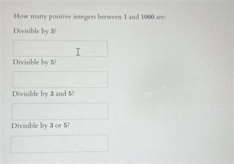 Solved How Many Positive Integers Between 1 And 1000 Are