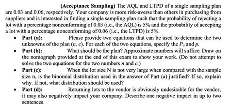 Solved Acceptance Sampling The Aql And Ltpd Of A Single Sampling Plan Are 0 03 And 0 1 06