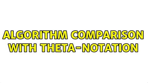 Algorithm Comparison With Theta Notation Youtube