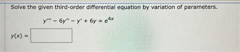 Solved Solve The Given Third Order Differential Equation By
