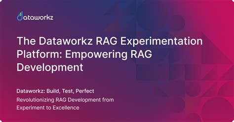 Dataworkz Rag Platform Build And Optimize Rag Pipelines