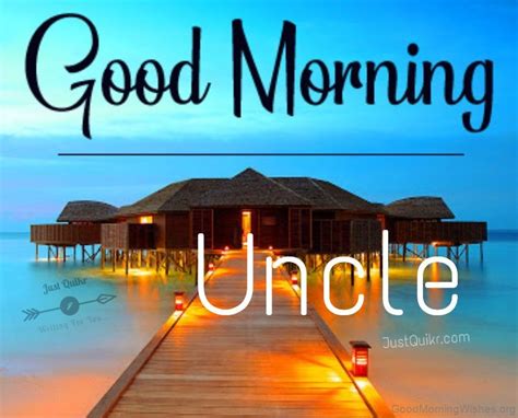 15 Good Morning Wishes For Uncle Good Morning Wishes