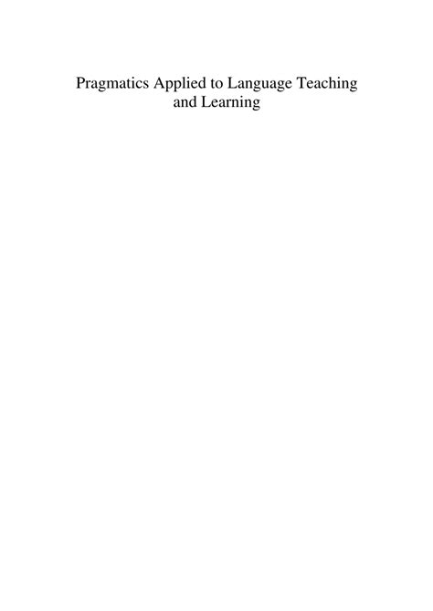 Pdf Pragmatics Applied To Language Teaching And Learning