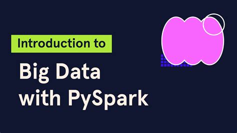 Introduction To Big Data With Pyspark Codecademy