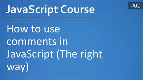 Learn Javascript For Beginners 2025 02 How To Write Comments In