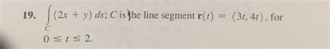 solved 17 34 scalar line integrals evaluate the following