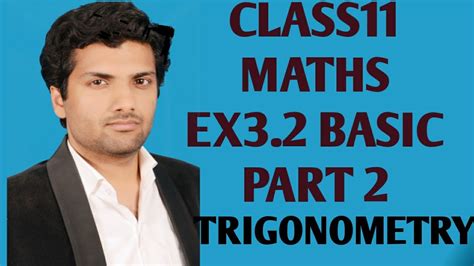 class 11 exercise 3 2 basic part 2 youtube