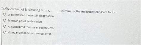 solved in the context of forecasting errors a ﻿normalized