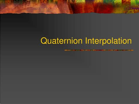 PPT Orientation Quaternions PowerPoint Presentation Free Download ID