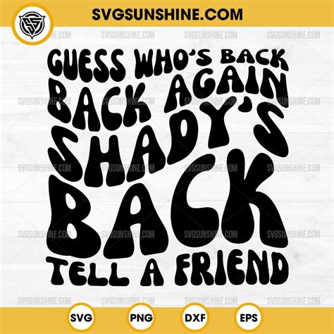 Guess Whos Back Back Again Shadys Back Tell A Friend Svg