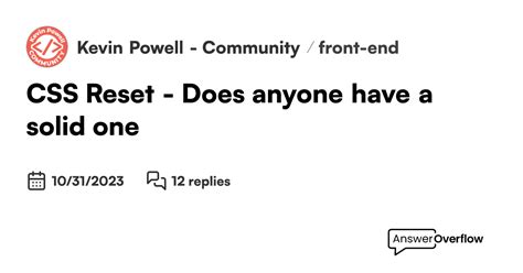 css reset does anyone have a solid one kevin powell community