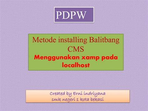 Metode Installing Balitbang Cms Pada Localhost Pptx