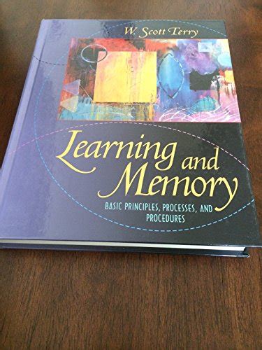Learning And Memory Basic Principles Processes And Procedures