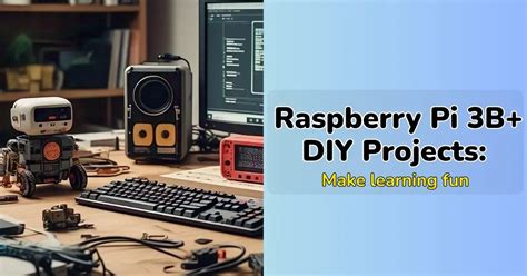 Raspberry Pi 3b Diy Projects Make Learning Fun Iem Robotics