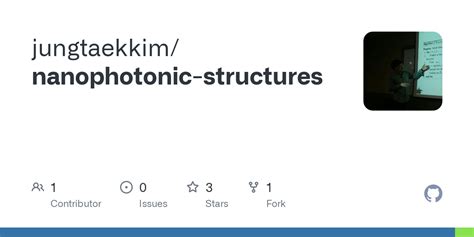 Github Jungtaekkimnanophotonic Structures