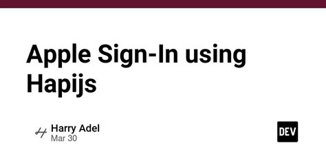 Harry A On Linkedin Apple Sign In Using Hapijs
