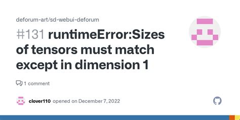 RuntimeError Sizes Of Tensors Must Match Except In Dimension Issue Deforum Art Sd