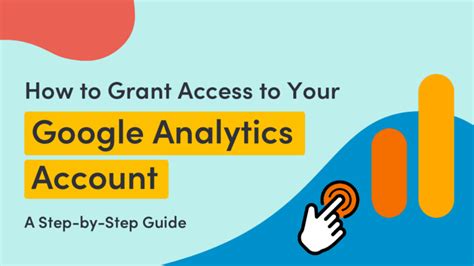 Guide How To Grant Access To Your Google Analytics Account