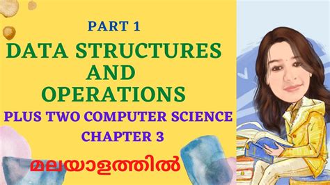 Plus Two Computer Sciencedata Structures And Operationschapter 3part
