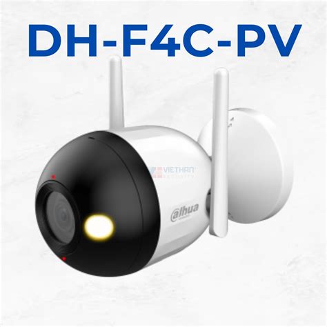 Camera Wifi Dahua Chính Hãng Giải Pháp An Ninh Toàn Diện