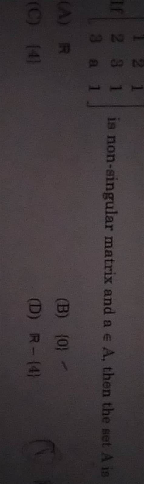 Is Non Singular Matrix And A∈a Then The Set A Is Filo Is Non Singular Matrix And A∈a Then The Set A Is Filo