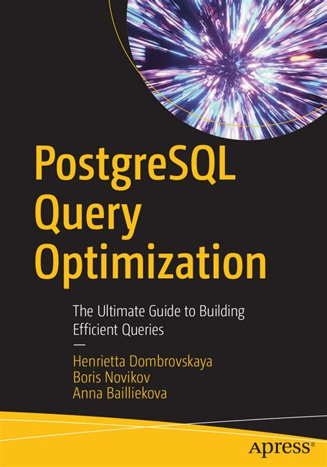 postgresql query optimization the ultimate guide to building efficient