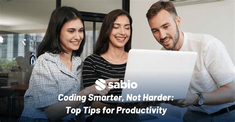 Coding Smarter Not Harder Top Tips For Productivity