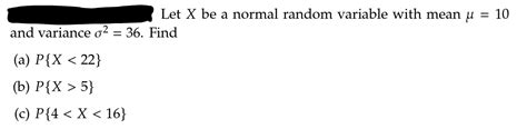 Solved Let X ﻿be A Normal Random Variable With Mean μ 10and