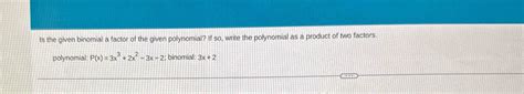 Solved Is The Given Binomial A Factor Of The Given