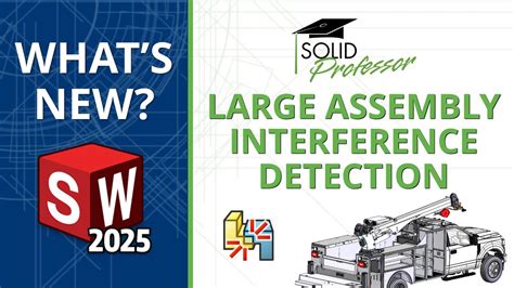 Solidworks 2025 Interference Detection For Large Assemblies Youtube
