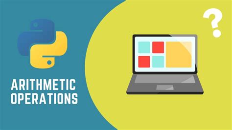 102 How To Master Python Arithmetic Operators In Python Operators Everything U Need