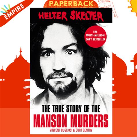 Helter Skelter The True Story Of The Manson Murders By Vincent Bugliosi