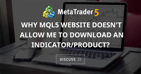 Why Mql5 Website Doesnt Allow Me To Download An Indicatorproduct