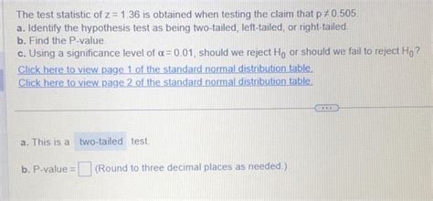 Solved The Test Statistic Of Z 1 36 Is Obtained When Testing Chegg Com