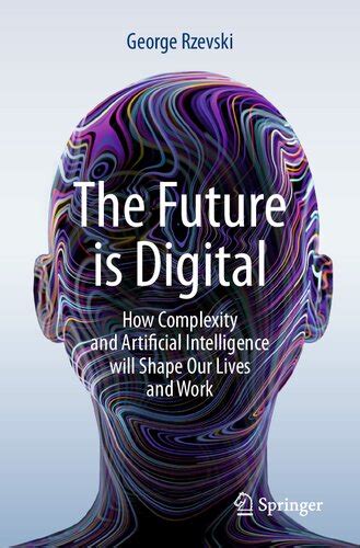خرید و دانلود نسخه کامل کتاب The Future Is Digital How Complexity And