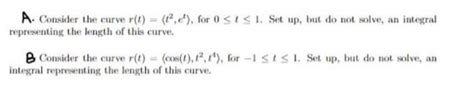 Solved A Consider The Curve R T T Et For T Set Chegg