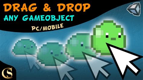 Drag And Drop System In Unity Move Gamebjects Around Pc And Mobile