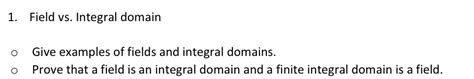 Solved 1 Field Vs Integral Domain O Give Examples Of Chegg Com
