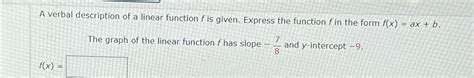 Solved A Verbal Description Of A Linear Function F ﻿is