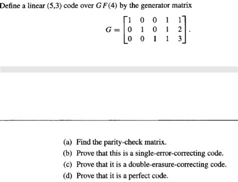 define a linear 5 3 code over gf 4 by the