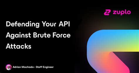 Defending Your Api Essential Strategies Against Brute Force Attacks