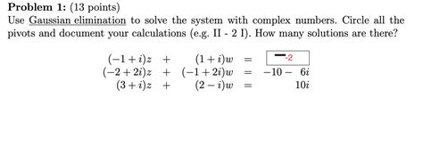 Solved Problem Points Use Gaussian Elimination To Chegg