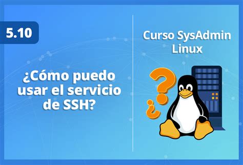 Cómo puedo usar el servicio de SSH en Linux