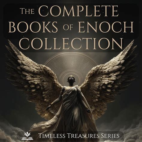 The Complete Books Of Enoch Collection Includes 1 Enoch