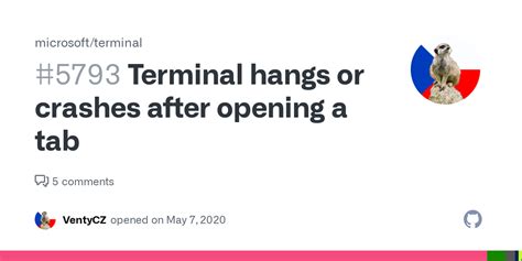 Terminal Hangs Or Crashes After Opening A Tab · Issue 5793 · Microsoft