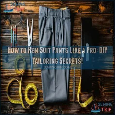 How To Hem Suit Pants Like A Pro Diy Tailoring Secrets