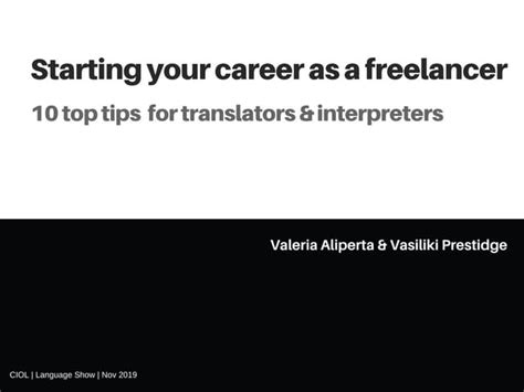 Starting Your Career As A Freelancer 10 Top Tips For Translators And