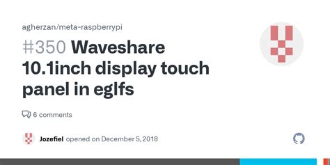waveshare 10 1inch display touch panel in eglfs · issue 350 · agherzan