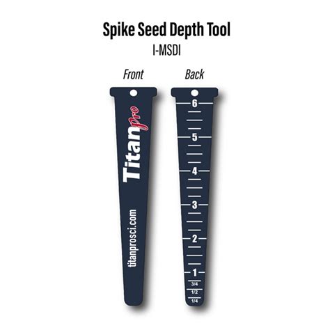 Spike Seed Depth Tool Item I Msdi Custom Printed